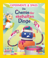 Experimente & Spaß: Die Chemie der ekelhaften Dinge - White Star ...