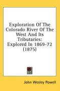 Exploration of the Colorado River of the West and Its Tributaries ...