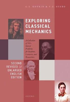 Exploring Classical Mechanics: A Collection of 350+ Solved Problems for Students, Lecturers, and ...