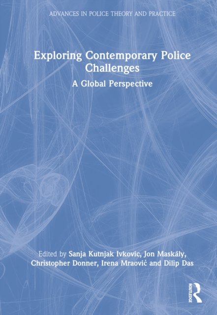 Exploring Contemporary Police Challenges: A Global Perspective - Sanja ...