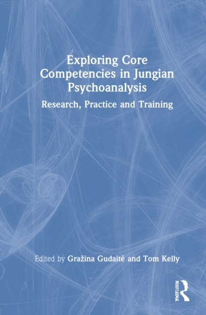 Exploring Core Competencies in Jungian Psychoanalysis: Research ...