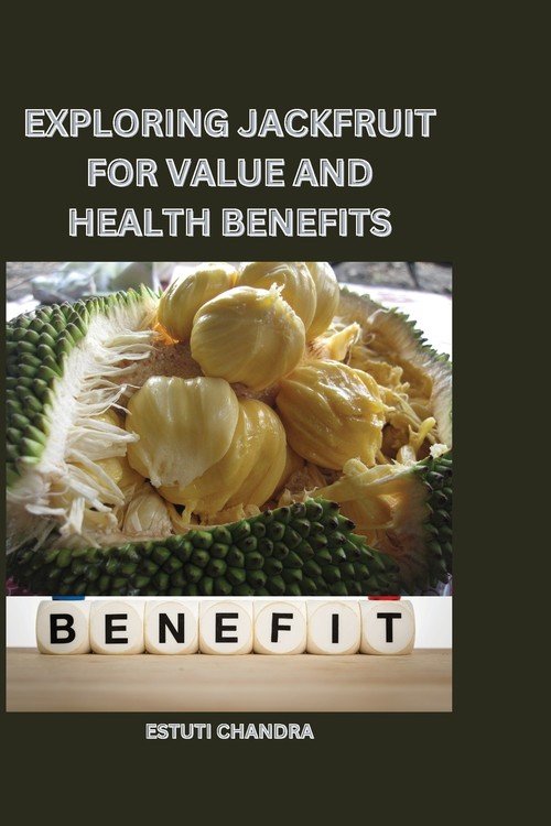 Exploring jackfruit for value and health benefits - W opisie | Książka ...