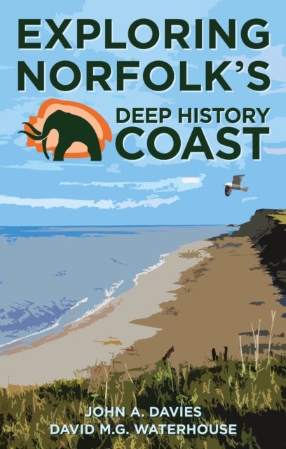 Exploring Norfolk's Deep History Coast - John A. Davies | Książka w Empik