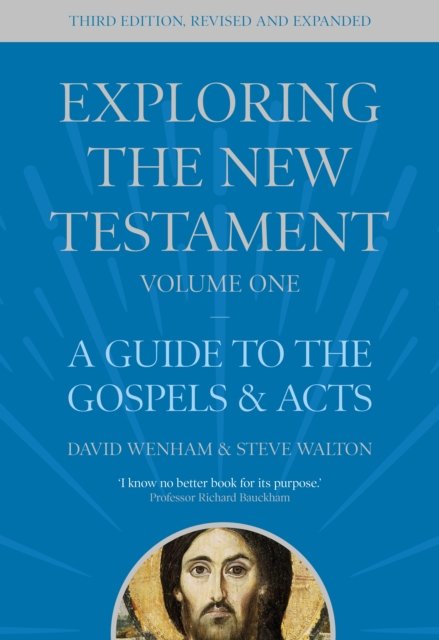 Exploring the New Testament, Volume 1: A Guide to the Gospels and Acts ...