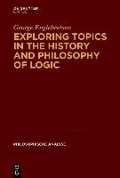 Exploring Topics in the History and Philosophy of Logic - Englebretsen George | Książka w Empik