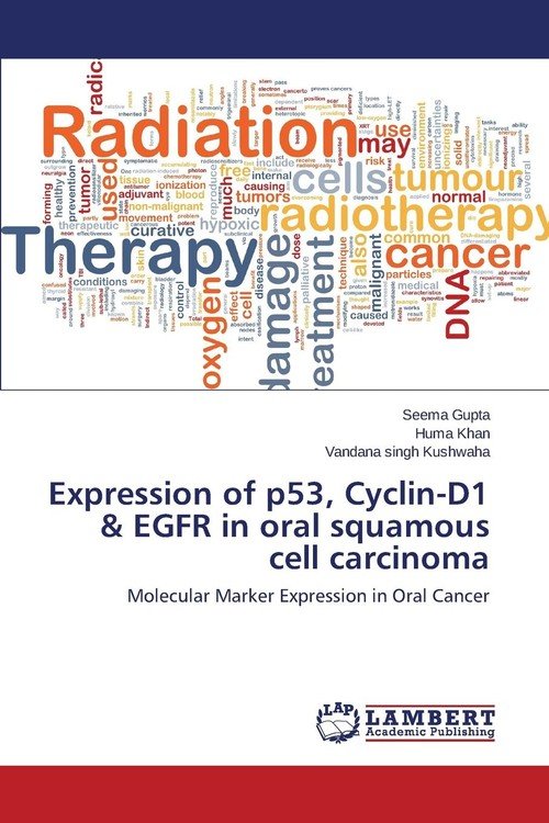 Expression of p53, Cyclin-D1 & EGFR in oral squamous cell carcinoma ...