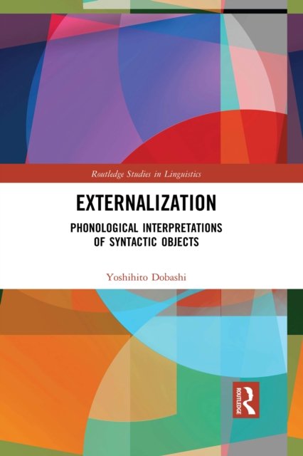 Externalization: Phonological Interpretations of Syntactic Objects ...