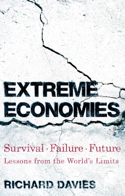 Extreme Economies: Survival, Failure, Future - Lessons from the Worlds ...