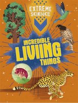 Extreme Science: Incredible Living Things - Rob Colson | Książka w Empik