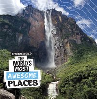 Extreme World, The World's Most Awesome Places - Laura K. Murray ...