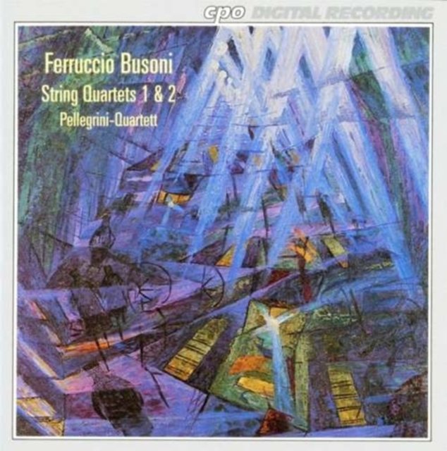 F. Busoni: String Quartets No.1 Op.19 & Op.26 - Pellegrini Quartet ...