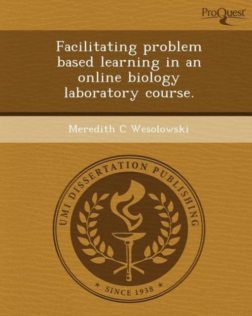 Facilitating Problem Based Learning in an Online Biology Laboratory ...