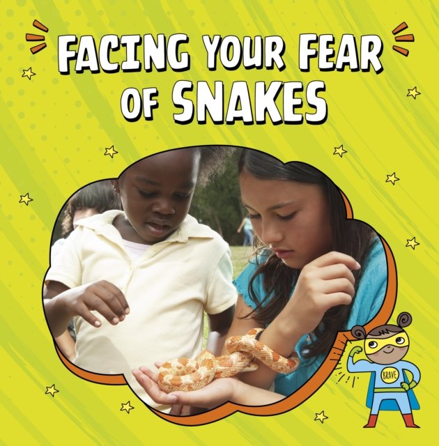 Facing Your Fears, Facing Your Fear of Snakes - Nicole A. Mansfield ...