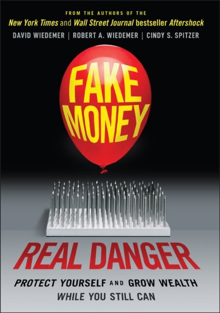 Fake Money, Real Danger: Protect Yourself and Grow Wealth While You Still Can - Opracowanie ...
