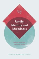 Family, Identity and Mixedness. Exploring Mixed-Race Identities in ...