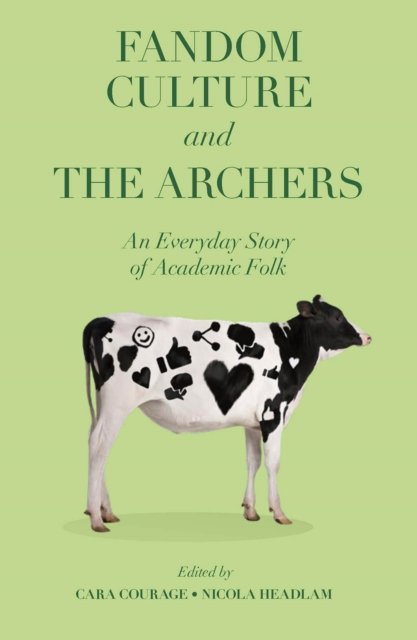 Fandom Culture and The Archers: An Everyday Story of Academic Folk ...
