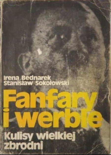 Fanfary i werble Kulisy wielkiej zbrodni - W opisie | Książka w Empik