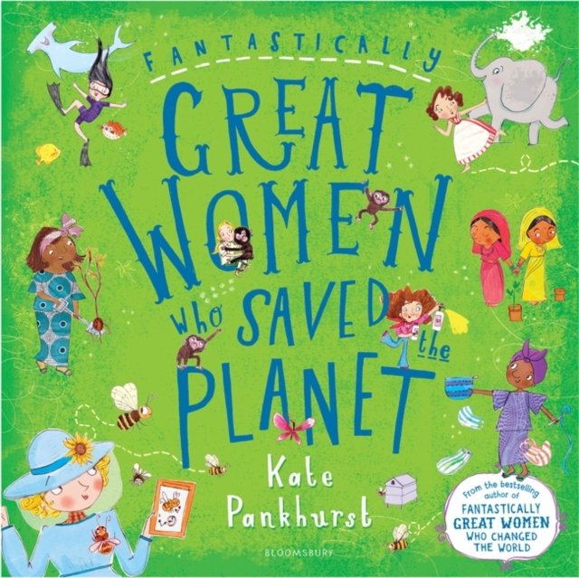 Fantastically Great Women Who Saved the Planet - Kate Pankhurst ...