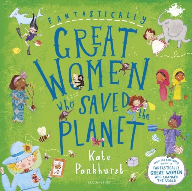 Fantastically Great Women Who Saved the Planet - Kate Pankhurst ...