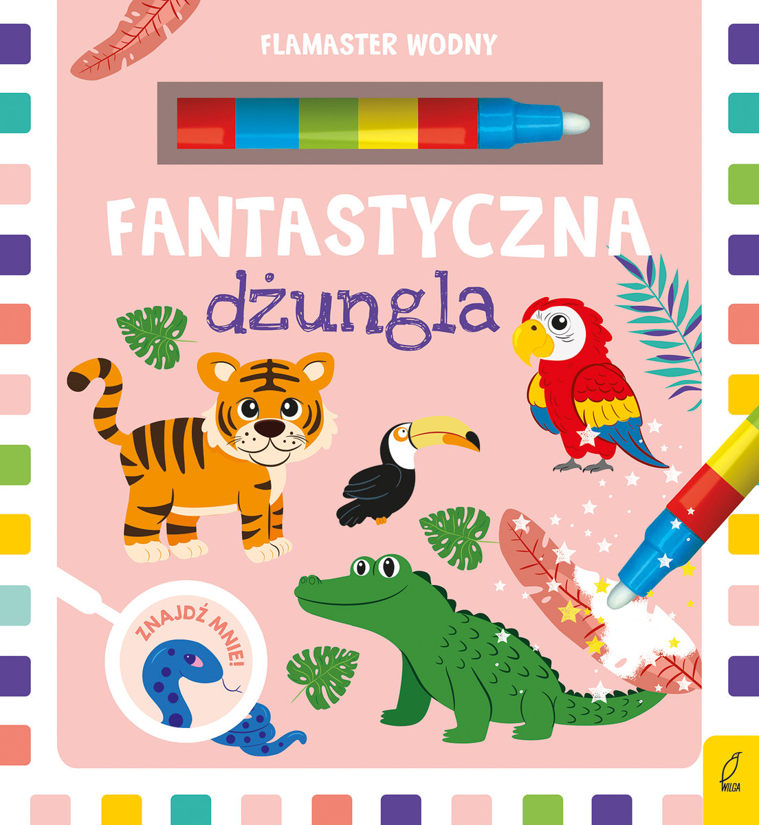 Fantastyczna dżungla. Flamaster wodny - Korbiel Małgorzata | Książka w ...