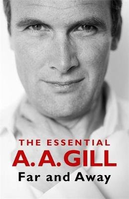 Far and Away: The Essential A.A. Gill - Adrian Gill | Książka w Empik