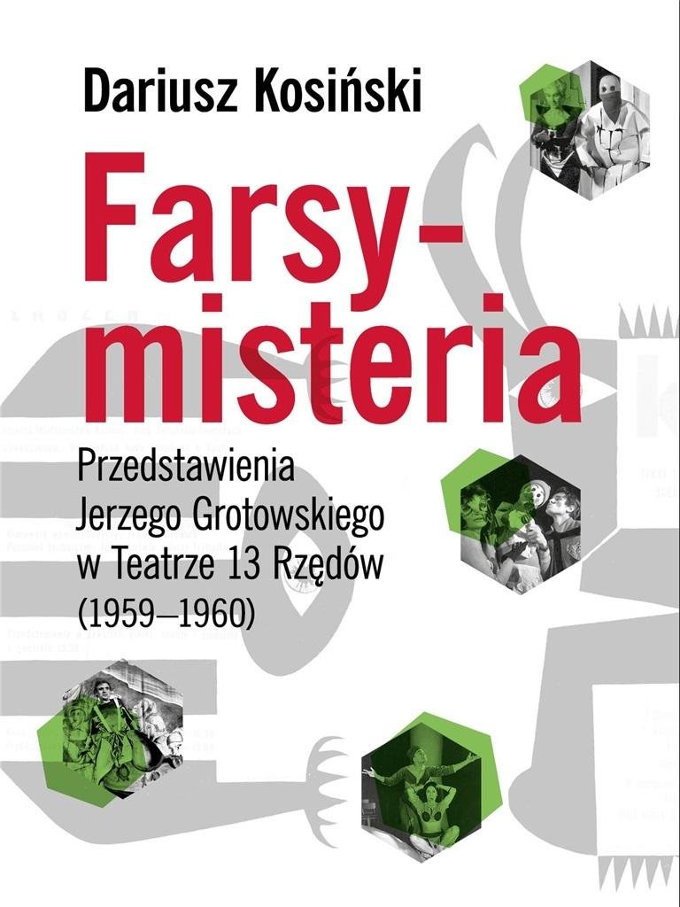 Farsy-misteria Przedstawienia Jerzego Grotowskiego - Kosiński Dariusz ...