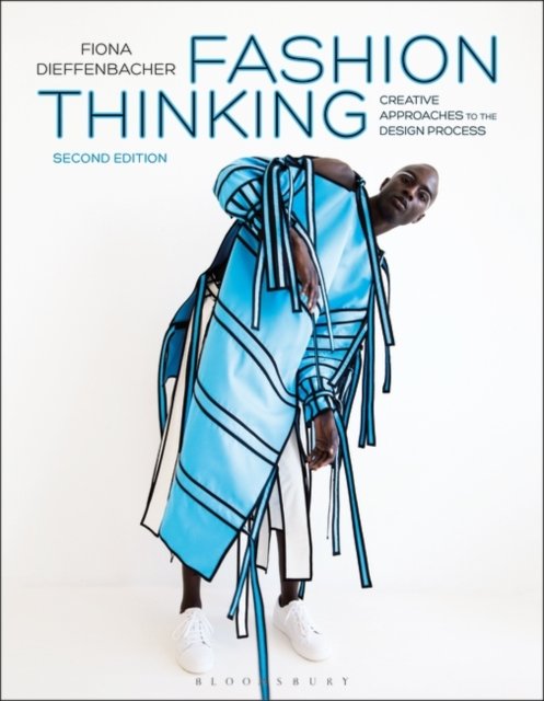 Fashion Thinking: Creative Approaches to the Design Process ...