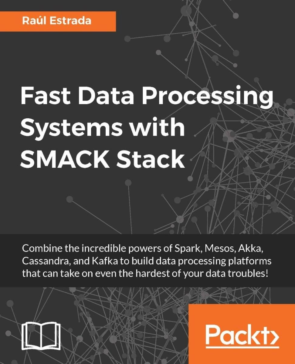 Fast Data Processing Systems with SMACK Stack - Raúl Estrada | Ebook Sklep EMPIK.COM