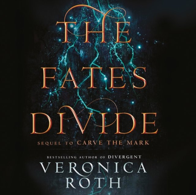 Fates Divide (Carve the Mark, Book 2) - audiobook - Roth Veronica ...