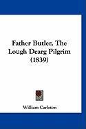 Father Butler, the Lough Dearg Pilgrim (1839) - Carleton William ...