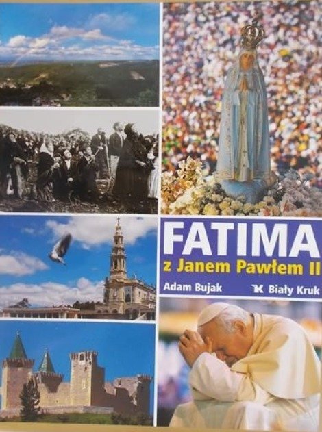 Fatima z Janem Pawłem II - Bujak Adam | Książka w Empik