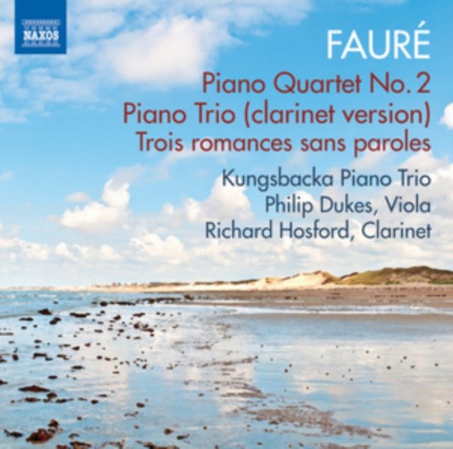 Faure: Piano Quartet No. 2/Piano Trio (Clarinet Version ...