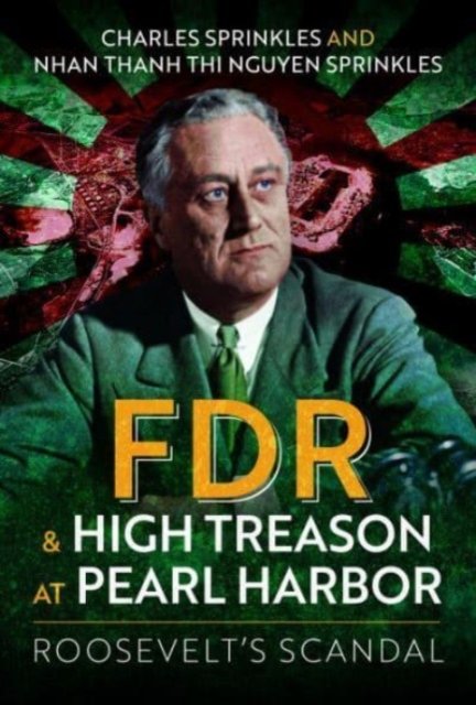 FDR and High Treason at Pearl Harbor - Charles Sprinkles | Książka w Empik