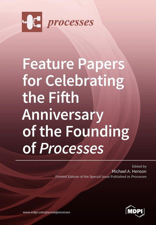 Feature Papers for Celebrating the Fifth Anniversary of the Founding of ...