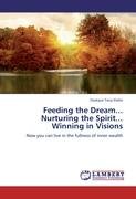 Feeding the Dream... Nurturing the Spirit... Winning in Visions - Tony ...