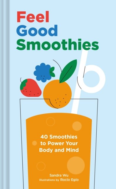 Feel Good Smoothies - Chronicle Books | Książka w Empik