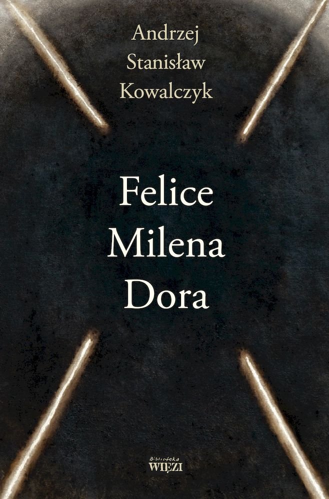 Felice Milena Dora - Andrzej Stanisław Kowalczyk | Sklep EMPIK.COM