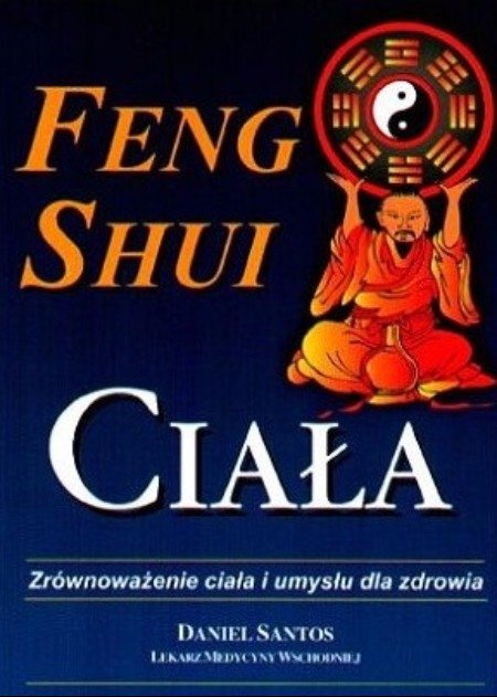 Feng Shui ciała - Santos Daniel | Książka w Empik