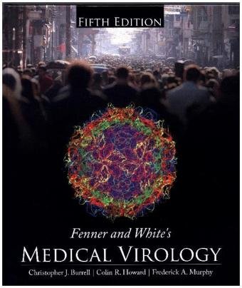 Fenner and White's Medical Virology - Burrell Christopher J. | Książka ...