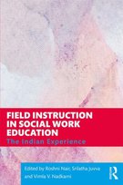 Field Instruction in Social Work Education: The Indian Experience ...