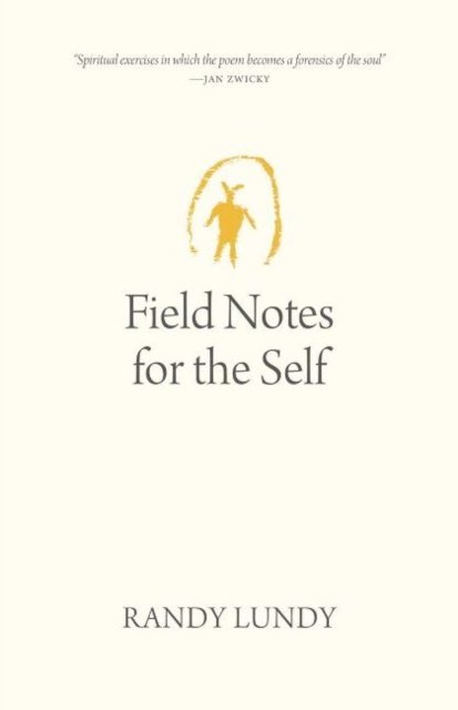 Field Notes for the Self - Randy Lundy | Książka w Empik