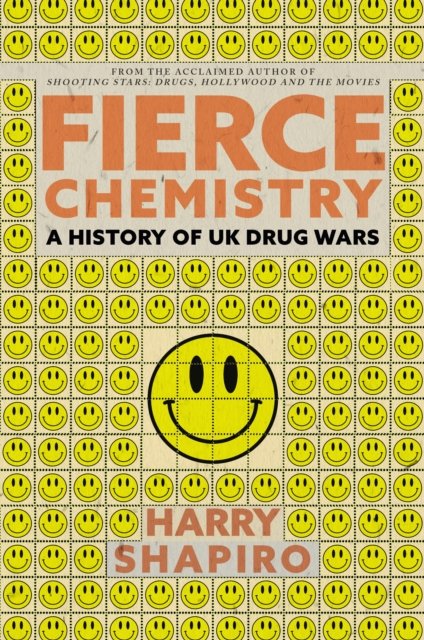Fierce Chemistry: A History of UK Drug Wars - Harry Shapiro | Książka w ...