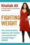 Fighting Weight: How I Achieved Healthy Weight Loss with "Banding," a ...