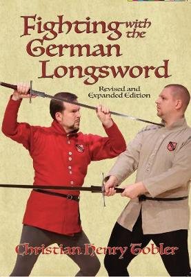 Fighting with the German Longsword - Tobler Christian Henry | Książka w ...