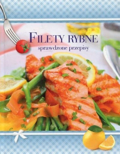 Filety Rybne Sprawdzone Przepisy - W opisie | Książka w Empik