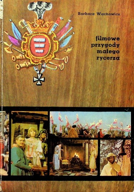 Filmowe przygody małego rycerza - Wachowicz Barbara | Książka w Empik