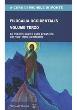 Filocalia Occidentalis Volume Terzo - Opracowanie zbiorowe | Książka w ...