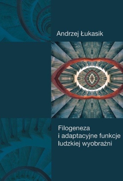 Filogeneza i adaptacyjne funkcje ludzkiej wyobraźni - W opisie ...
