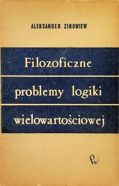 Filozoficzne problemy logiki wielowartościowej - W opisie | Książka w Empik