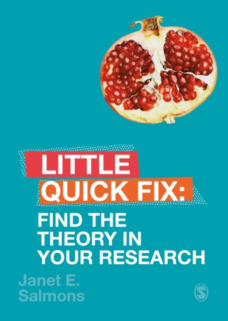 Find the Theory in Your Research: Little Quick Fix - Janet Salmons ...